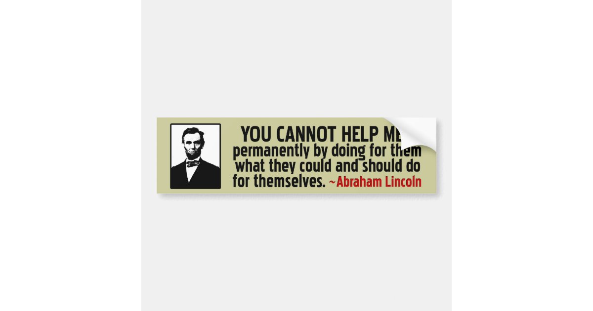 Lincoln: Help Yourself Bumper Sticker | Zazzle