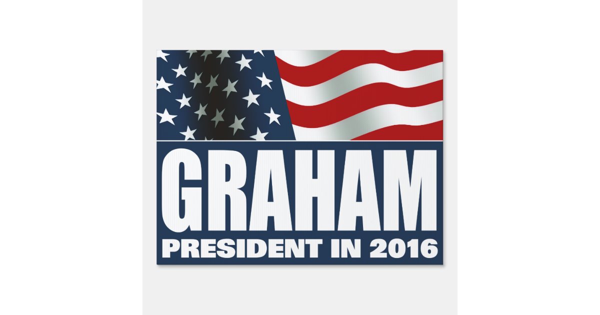Lindsey Graham President in 2016 Yard Sign | Zazzle