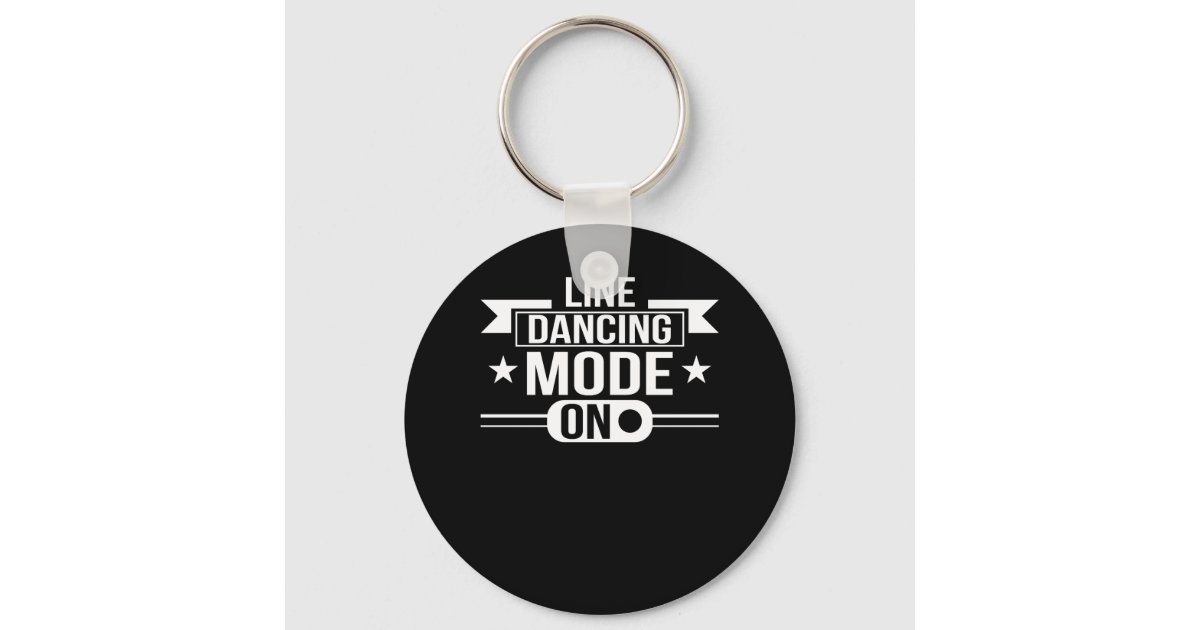 Line Dancing Mode On Line Dancing Gifts Keychain | Zazzle