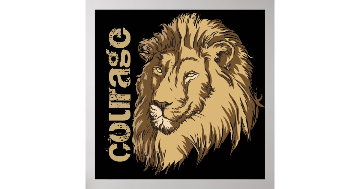Lion head Courage motivational poster print | Zazzle