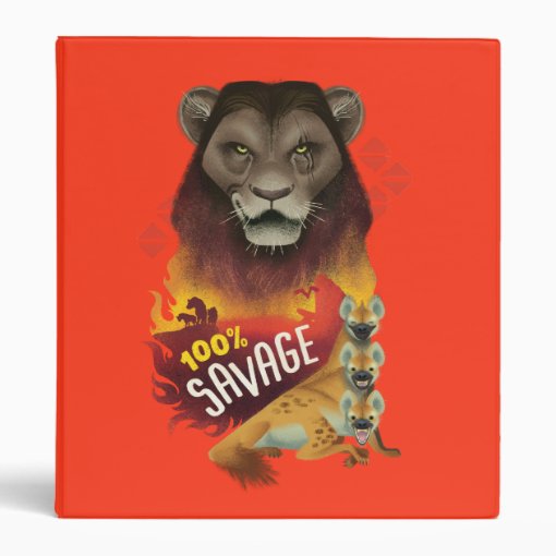 Lion King | Scar & Hyenas "100% Savage" 3 Ring Binder | Zazzle