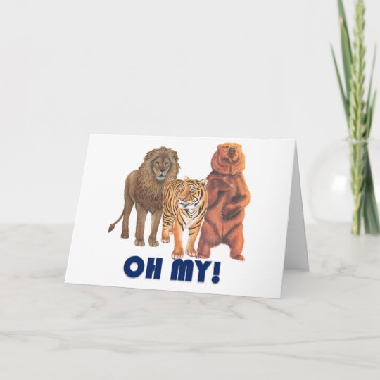 Lions and Tigers and Bears Oh My! Card | Zazzle.com