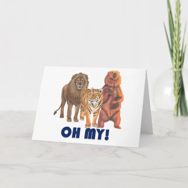 Lions and Tigers and Bears Oh My! Card | Zazzle
