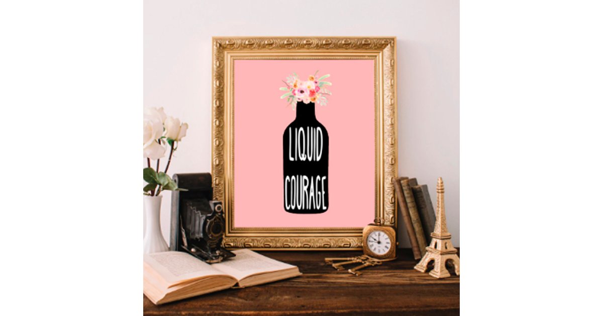 Liquid Courage, Wine Puns, Funny Posters | Zazzle