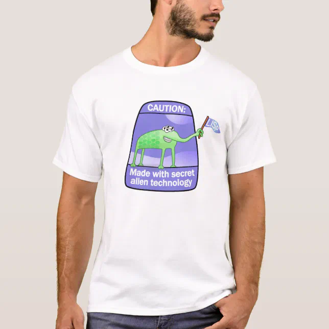 Lisp: Made with Secret Alien Technology T-Shirt | Zazzle