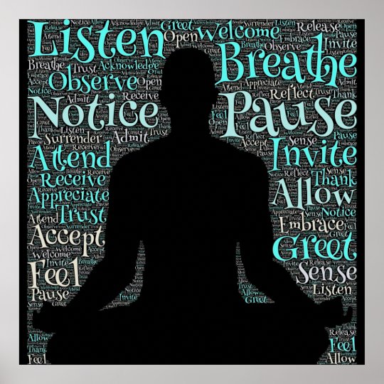 Listen, Breath, Pause, Be Meditation Poster | Zazzle.com