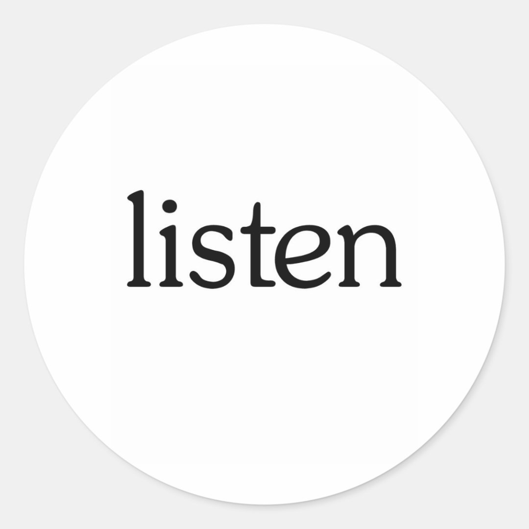 Listen Classic Round Sticker | Zazzle