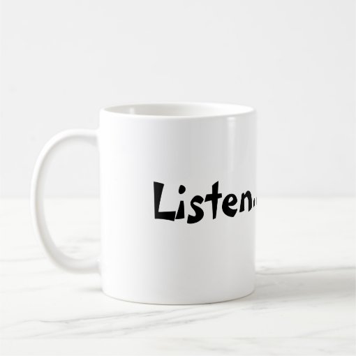 Listen Linda- Humor Mug | Zazzle