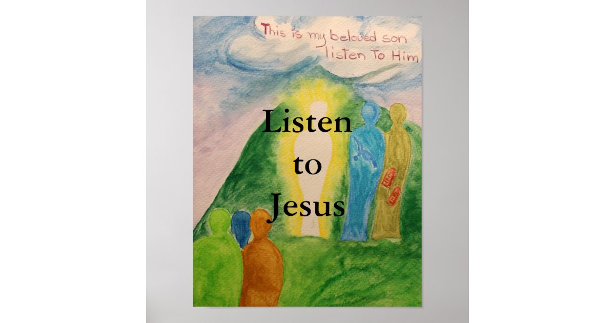 Listen To Jesus Poster | Zazzle