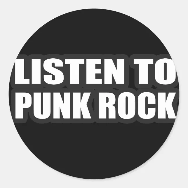 LISTEN TO PUNK ROCK MUSIC CLASSIC ROUND STICKER | Zazzle