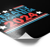 Literally Anyone Else 2024 President USA Election Photo Print | Zazzle