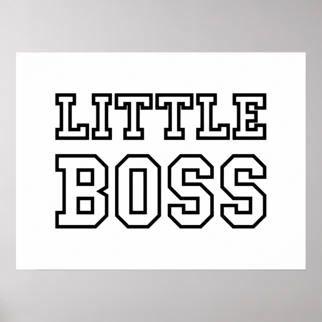 LITTLE BOSS POSTER | Zazzle
