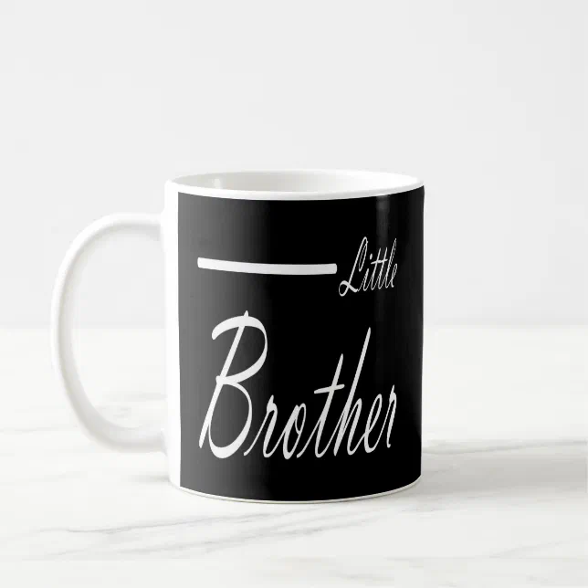 Little Brother Funny Brother Quotes Coffee Mug | Zazzle