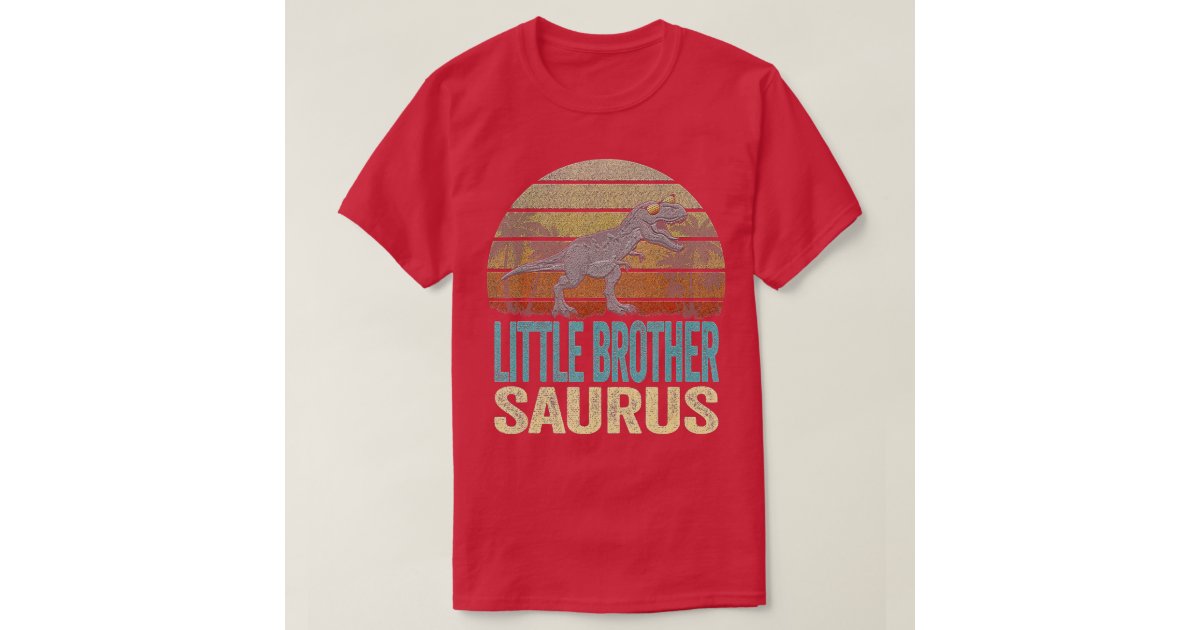 Little Brothersaurus Rex Dinosaur Little Brother T-Shirt | Zazzle