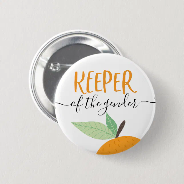 Little Cutie Citrus Orange Keeper of the Gender Button | Zazzle