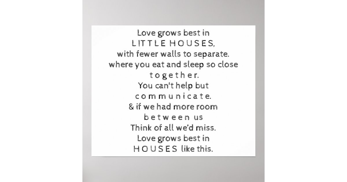 Little Houses Quote Poster | Zazzle