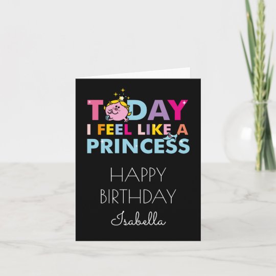 Little Miss Princess | I Feel Like A Princess Card | Zazzle.com