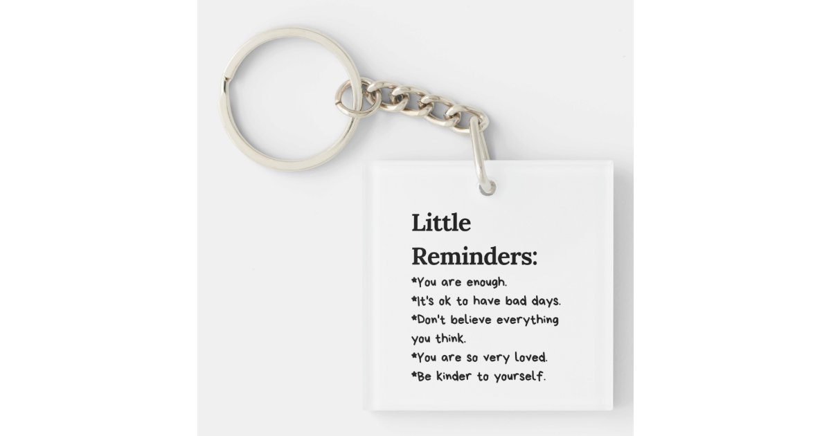 Little Reminders Keychain | Zazzle