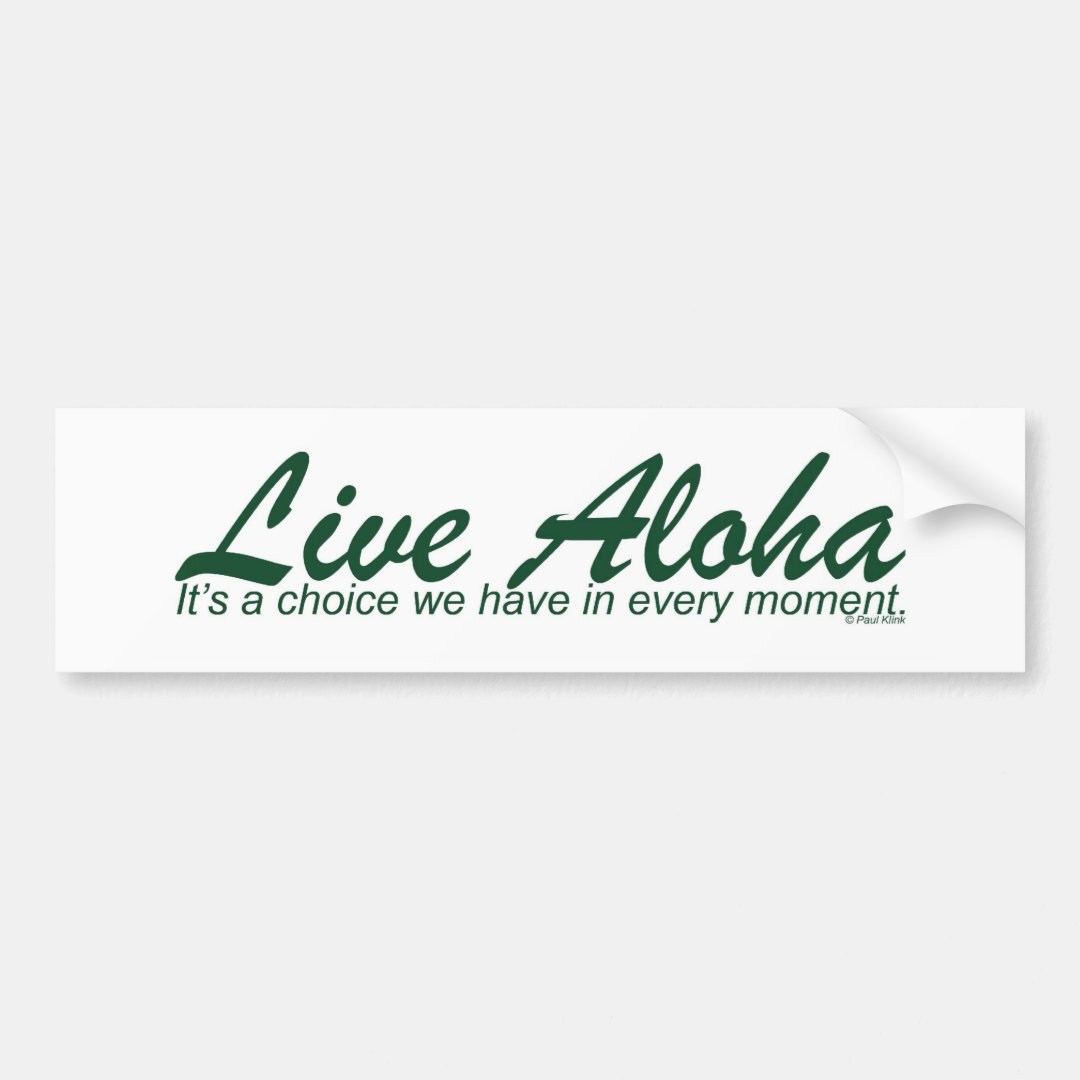 Live Aloha Design Items by Paul Klink Bumper Sticker | Zazzle