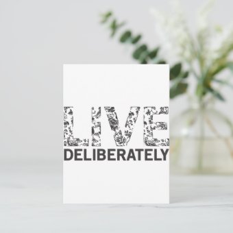 Live Deliberately Postcard | Zazzle