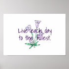 Live each day at its fullest,...Poem Poster by Me | Zazzle.com