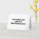 Live every day like it's Groundhog Day Card | Zazzle