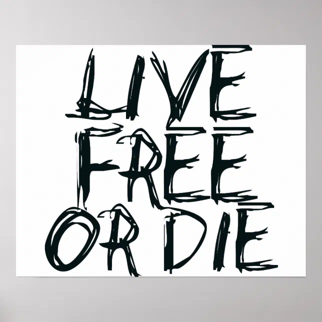 Live free or Die Poster | Zazzle
