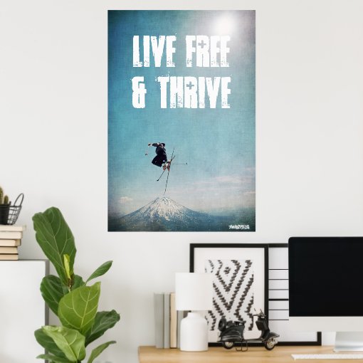 Live Free & Thrive Poster | Zazzle