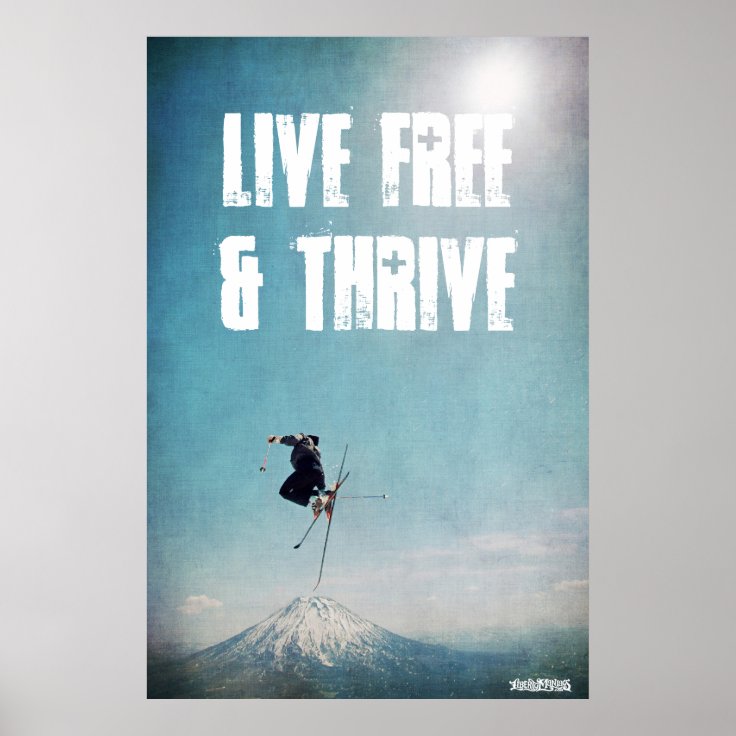 Live Free & Thrive Poster | Zazzle