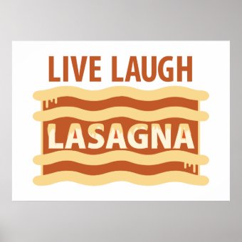 Live Laugh Lasagna Poster | Zazzle