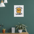 Live Laugh Loaf Funny Bread Pun Poster | Zazzle