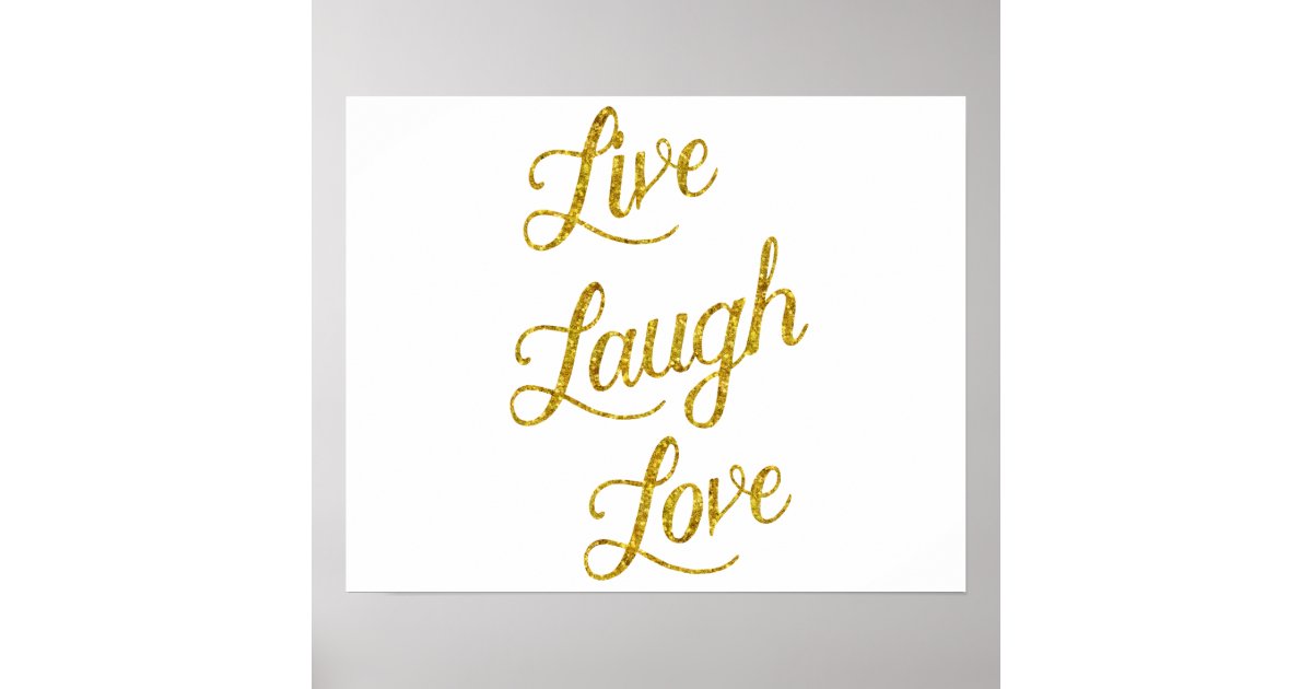 Live Laugh Love Gold Faux Glitter Metallic Sequins Poster | Zazzle