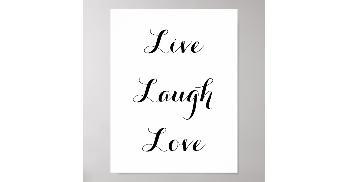 Live - Laugh - Love Poster | Zazzle