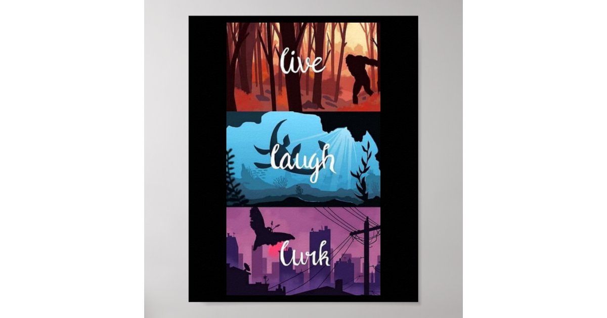 Live, Laugh, Lurk Cryptid Style Poster | Zazzle