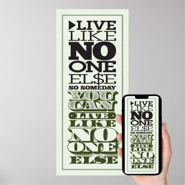 Live Like No One Else Poster | Zazzle
