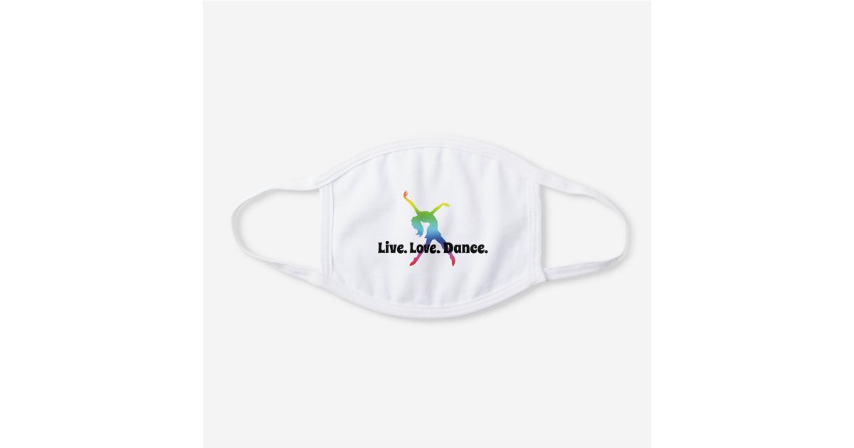 Live Love Dance Rainbow Dancer White Cotton Face Mask | Zazzle
