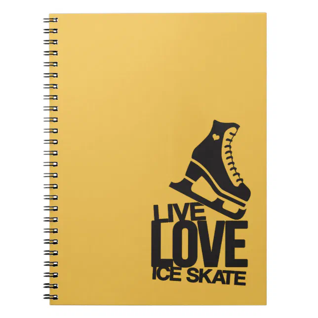 Live Love Ice Skate | Figure skating Notebook | Zazzle