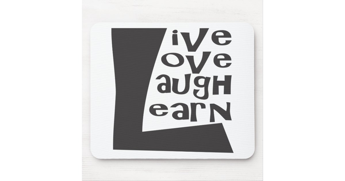 Live, Love, Laugh & Learn Mouse Pad | Zazzle