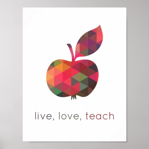 Live Love Teach Geometric Apple Classroom Poster | Zazzle