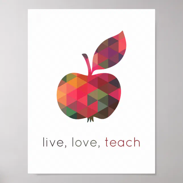 Live Love Teach Geometric Apple Classroom Poster | Zazzle