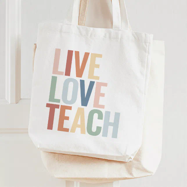 Live Love Teach Rainbow Teacher Appreciation Tote | Zazzle