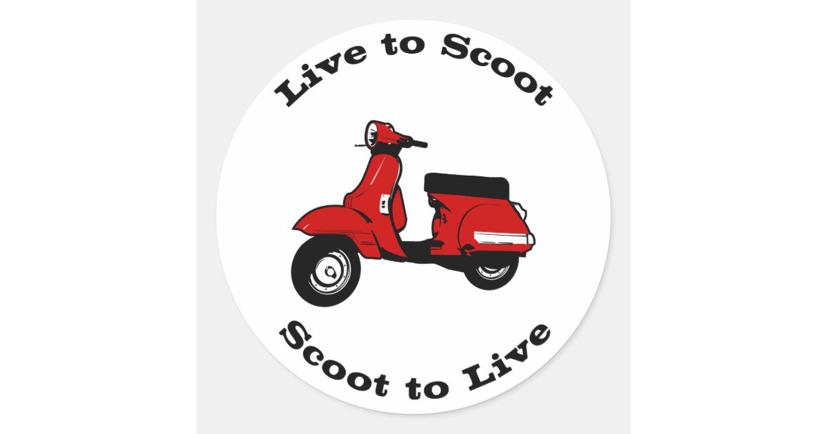 Live to Scoot Round Sticker | Zazzle
