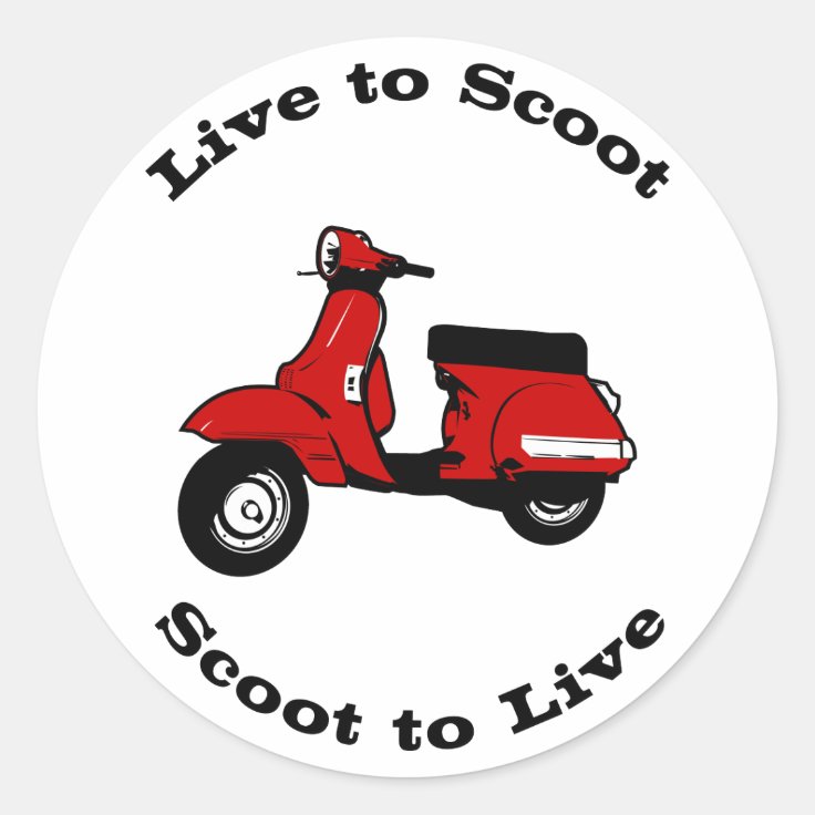 Live to Scoot Round Sticker | Zazzle