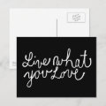 Live What You Love Motivational Slogan Postcard | Zazzle