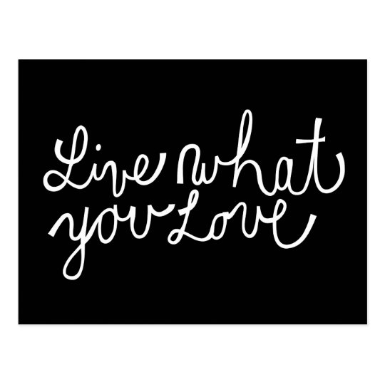 Live What You Love Motivational Slogan Postcard | Zazzle.com