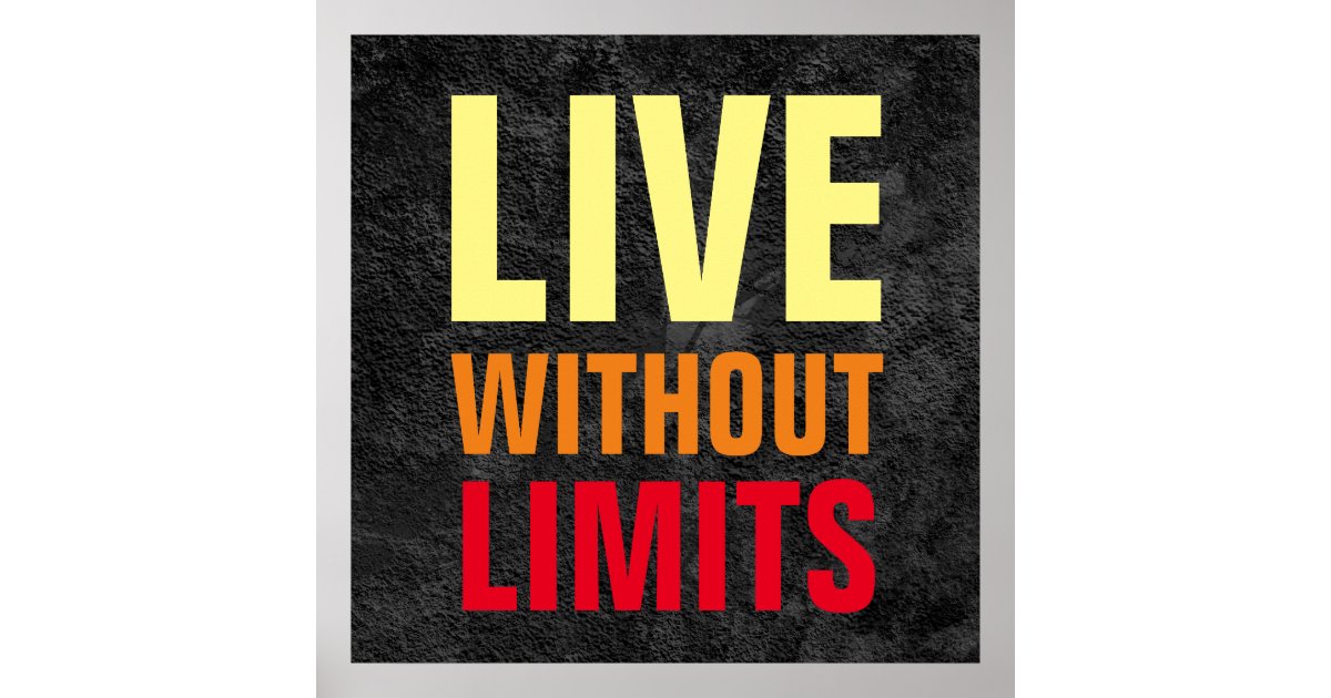 Live Without Limits Inspirational Motivational Poster | Zazzle