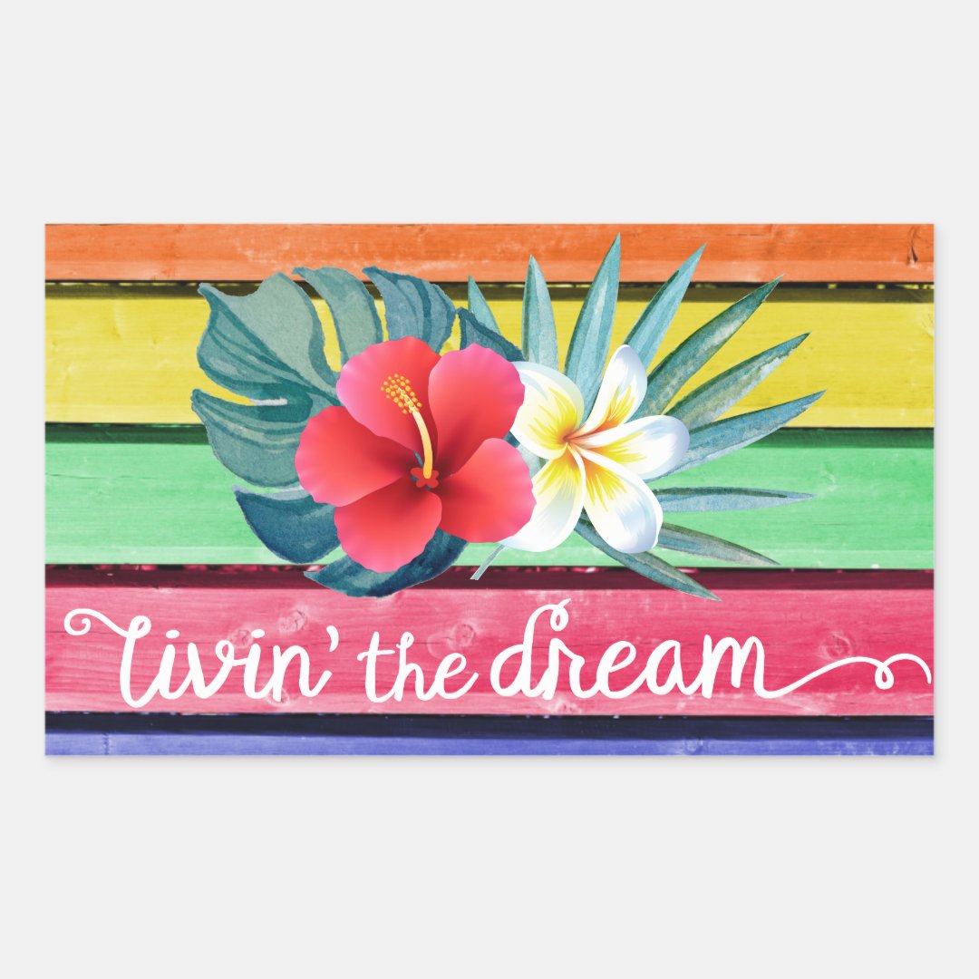 Livin' the dream rectangular sticker | Zazzle