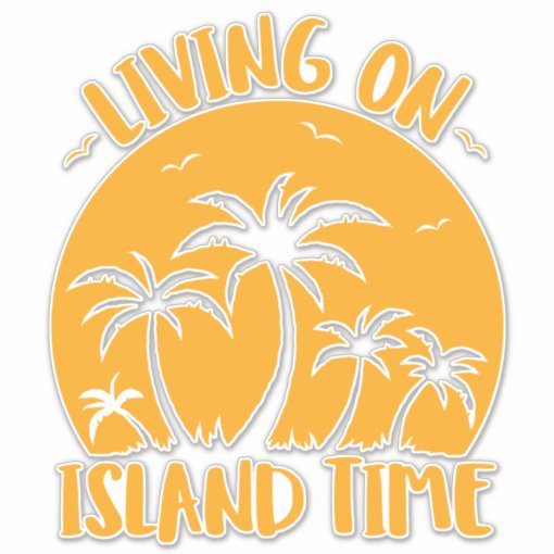 Living On Island Time Palm Trees And Sunset Sticker | Zazzle