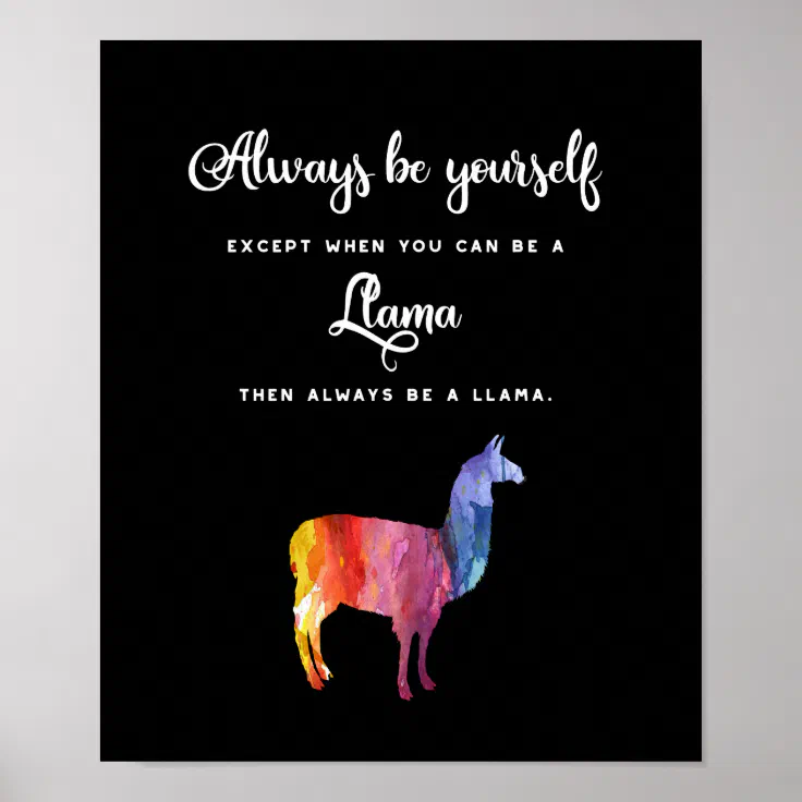 Llama. Always be yourself except ... Watercolor Poster | Zazzle