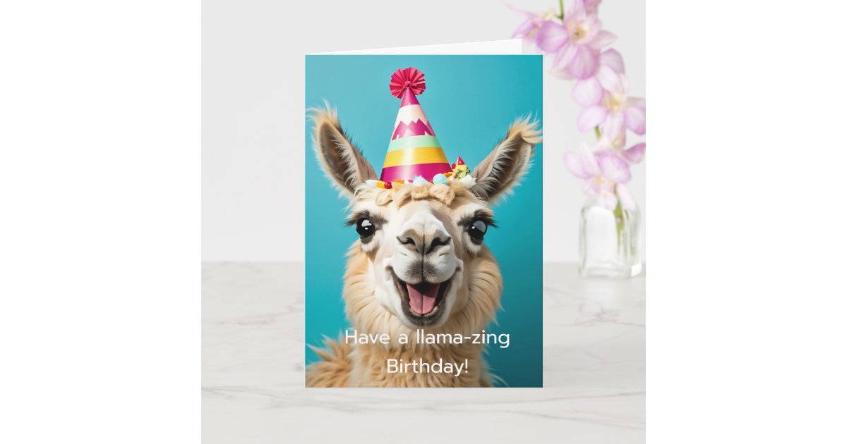 Llama Birthday Have a llama-zing birthday! Card | Zazzle